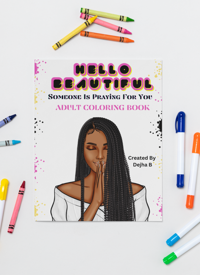 Hello Beautiful Someone Is Praying for You! Adult Coloring Book - Dejha ...